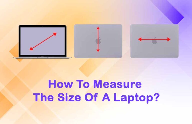 How To Measure The Size Of A Laptop? – PC Builder